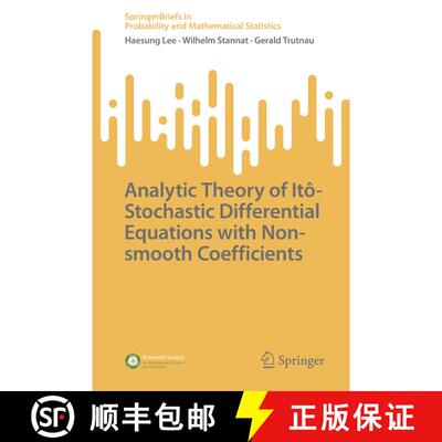【3-4周达】Analytic Theory of Itô-Stochastic Differential Equations with Non-smooth Coefficients (1s... [9789811938306]