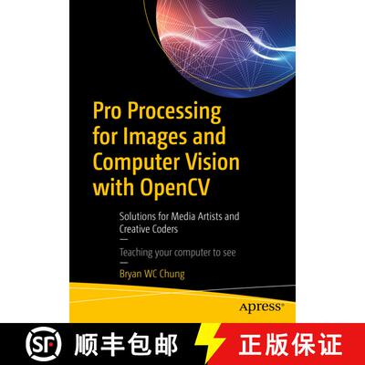 【3-4周达】Pro Processing for Images and Computer Vision with OpenCV: Solutions for Media Artists and... [9781484227749]