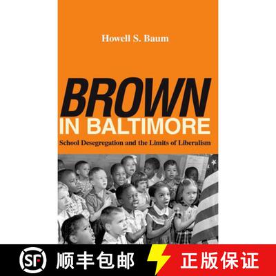 【3-4周达】精装 Brown in Baltimore – School Desegregation and the Limits of Liberalism [9780801448089]