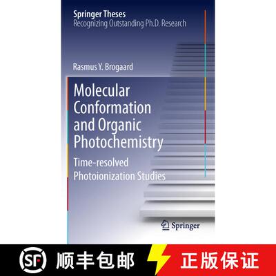【3-4周达】Molecular Conformation and Organic Photochemistry : Time-resolved Photoionization Studies [9783642426742]