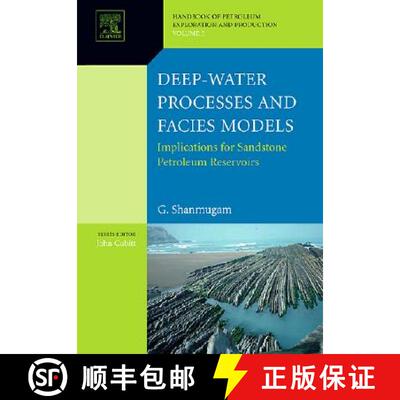 【3-4周达】精装 Deep-Water Processes and Facies Models: Implications for Sandstone Petroleum Reservoi... [9780444521613]