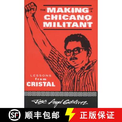 【3-4周达】The Making of a Chicano Militant – Lessons from Cristal [9780299159849]
