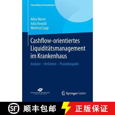 【3-4周达】Cashflow-orientiertes Liquiditätsmanagement im Krankenhaus : Analyse - Verfahren - Praxis... [9783658098773]