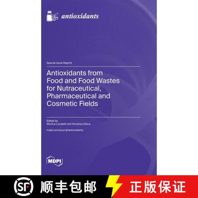 【3-4周达】精装 Antioxidants from Food and Food Wastes for Nutraceutical, Pharmaceutical and Cosmetic... [9783725874521]