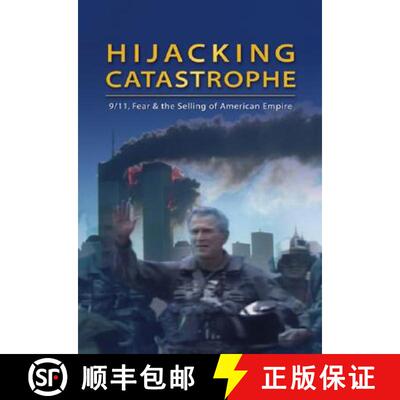 【3-4周达】Hijacking Catastrophe: 9/11, Fear and the Selling of American Empire [9781566565813]