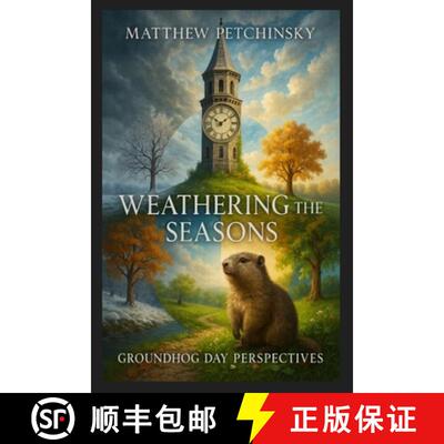 【3-4周达】Weathering the Seasons: Groundhog Day Perspectives [9798348479671]