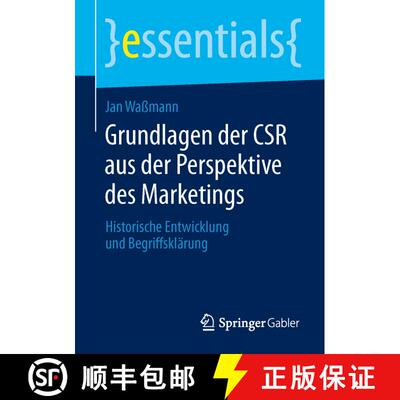 【3-4周达】Grundlagen der CSR aus der Perspektive des Marketings : Historische Entwicklung und Begrif... [9783658044053]