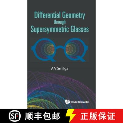 预订 精装 Differential Geometry Through Supersymmetric Glasses [9789811206771]