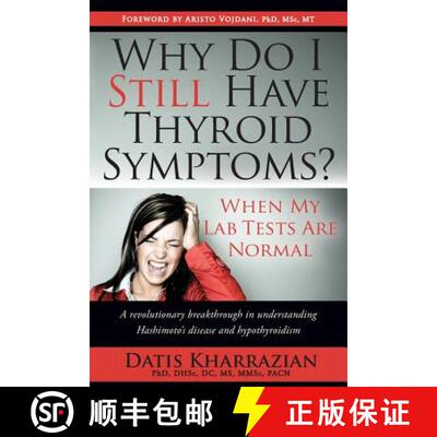 【3-4周达】Why Do I Still Have Thyroid Symptoms? When My Lab Tests Are Normal [9780985690403]