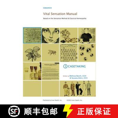 【3-4周达】Vital Sensation Manual Unit 1: Casetaking in Homeopathy: Based on the Sensation Method & C... [9780989342919]