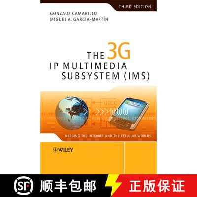 【3-4周达】The 3G Ip Multimedia Subsystem (Ims) - Merging The Internet And The Cellular Worlds 3E [Wi... [9780470516621]