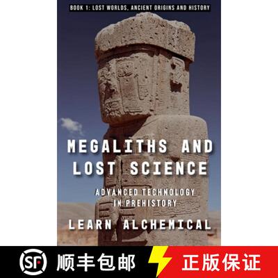【3-4周达】Megaliths and Lost Science: Advanced Technology in Prehistory [9798231282401]