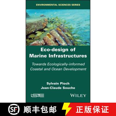【3-4周达】精装 Eco-design of Marine Infrastructures - Towards Ecologically-informed Coastal and Ocea... [9781786307118]