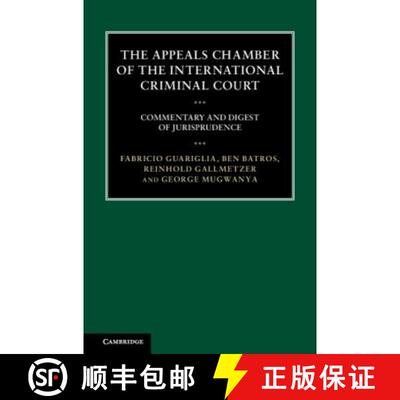 【3-4周达】The Appeals Chamber of the International Criminal Court : Commentary and Digest of Jurispr... [9781107027886]