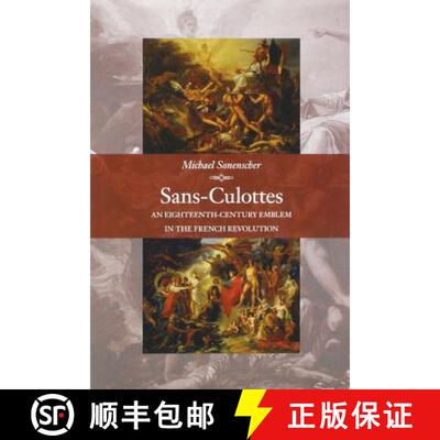 【3-4周达】Sans–Culottes – An Eighteenth–Century Emblem in the French Revolution [9780691180809]