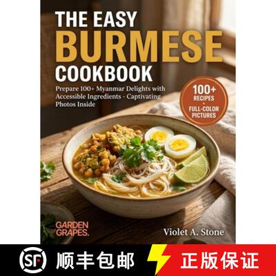 【3-4周达】The Easy Burmese Cookbook: Prepare 100+ Myanmar Delights with Accessible Ingredients - Cap... [9798256175559]