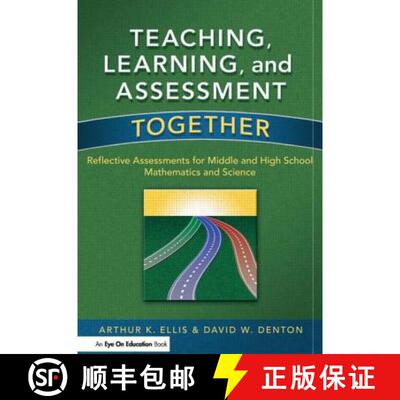 【3-4周达】Teaching, Learning, and Assessment Together: Reflective Assessments for Middle and High Sc... [9781596671553]