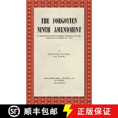 【3-4周达】The Forgotten Ninth Amendment [1955]: A Call for Legislative and Judicial Recognition of R... [9781584778202]
