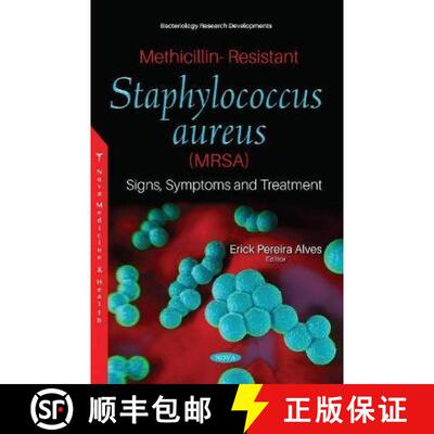 【3-4周达】Methicillin-Resistant Staphylococcus aureus (MRSA): Signs, Symptoms and Treatment [9781536181890]