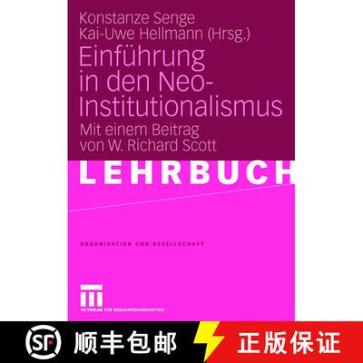 【3-4周达】Einführung in den Neo-Institutionalismus: Mit einem Beitrag von W. Richard Scott [9783531150703]