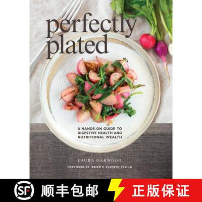 【3-4周达】Perfectly Plated: A Hands-On Guide To Digestive Health And Nutritional Wealth [9781951131098]