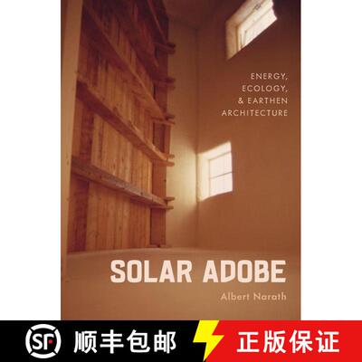 【3-4周达】精装 Solar Adobe: Energy, Ecology, and Earthen Architecture [9781517914066]