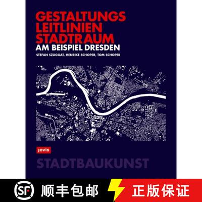 【3-4周达】Gestaltungsleitlinien Stadtraum am Beispiel Dresden [9783986121969]