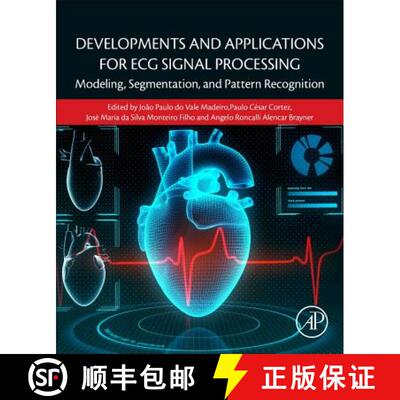 【3-4周达】Developments and Applications for ECG Signal Processing: Modeling, Segmentation, and Patte... [9780128140352]