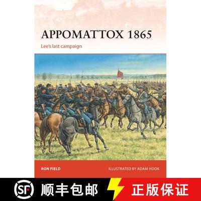 【3-4周达】Appomattox 1865: Lee’s last campaign [9781472807519]