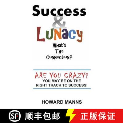 【3-4周达】SUCCESS & LUNACY- What's the Connection?: Are you crazy? You may be on the right track to ... [9780990620112]