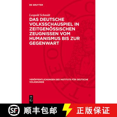 【3-4周达】精装 Das Deutsche Volksschauspiel in Zeitgenössischen Zeugnissen Vom Humanismus Bis Zur G... [9783112707401]