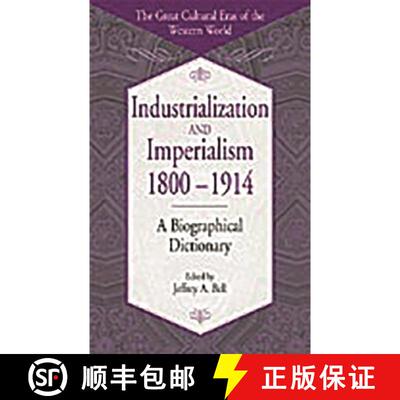 【3-4周达】Industrialization and Imperialism, 1800-1914: A Biographical Dictionary [9780313314513]