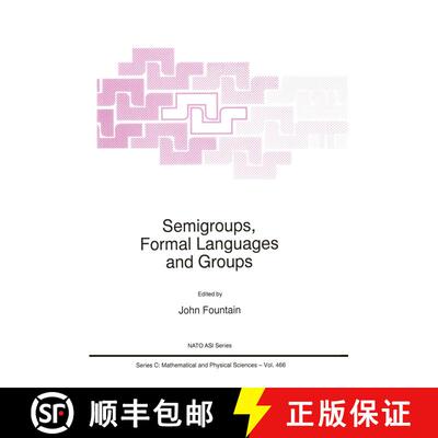 【3-4周达】精装 Semigroups, Formal Languages and Groups: Proceedings of the NATO Advanced Study Insti... [9780792335405]