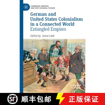 【3-4周达】German and United States Colonialism in a Connected World : Entangled Empires [9783030532086]