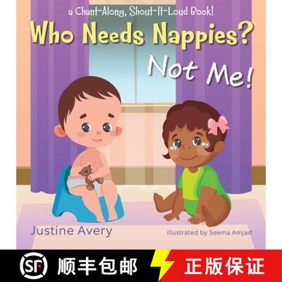 【3-4周达】Who Needs Nappies? Not Me!: a Chant-Along, Shout-It-Loud Book! [9781638821205]