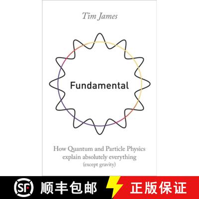 【3-4周达】Fundamental: How quantum and particle physics explain absolutely everything (except gravity) [9781472143488]