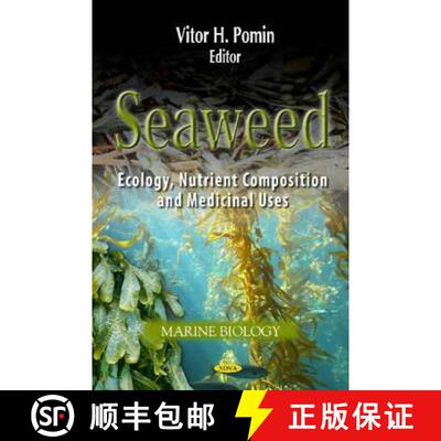 【3-4周达】精装 Seaweed:  Ecology, Nutrient Composition and Medicinal Uses [9781614708780]