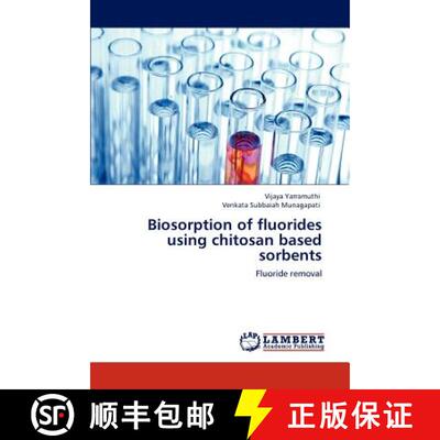 预订 Biosorption of Fluorides Using Chitosan Based Sorbents [9783845439150]