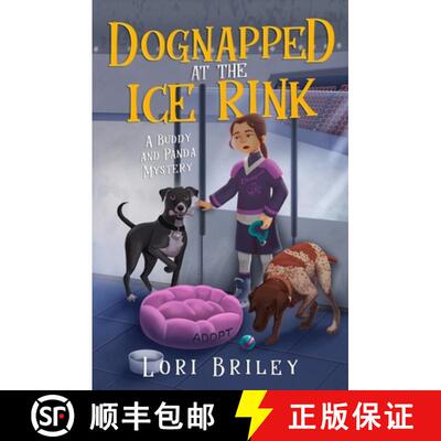 【3-4周达】Dognapped at the Ice Rink: A Buddy and Panda Mystery [9781963014013]