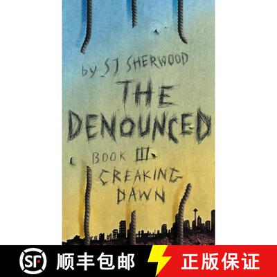 【3-4周达】The Denounced: Book 3 Creaking Dawn [9781999792954]
