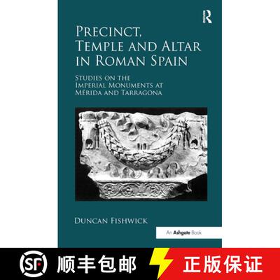 【3-4周达】精装 Precinct, Temple and Altar in Roman Spain: Studies on the Imperial Monuments at Merid... [9781472412652]