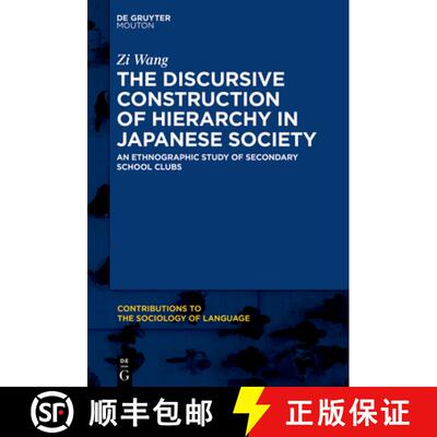 【3-4周达】The Discursive Construction of Hierarchy in Japanese Society: An Ethnographic Study of Sec... [9781501518621]