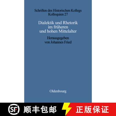 【3-4周达】精装 Dialektik und Rhetorik im frühen und hohen Mitte – Rezeption, Überlieferung und ge... [9783486560282]