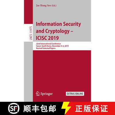 【3-4周达】Information Security and Cryptology - ICISC 2019 : 22nd International Conference, Seoul, S... [9783030409203]