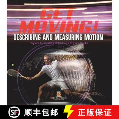 【3-4周达】Get Moving! Describing and Measuring Motion | Physics for Grade 2 | Children's Physics Books [9781541987319]
