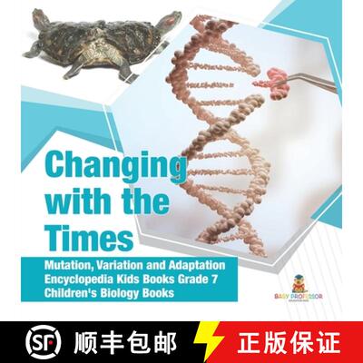【3-4周达】Changing with the Times | Mutation, Variation and Adaptation | Encyclopedia Kids Books Gra... [9781541949584]