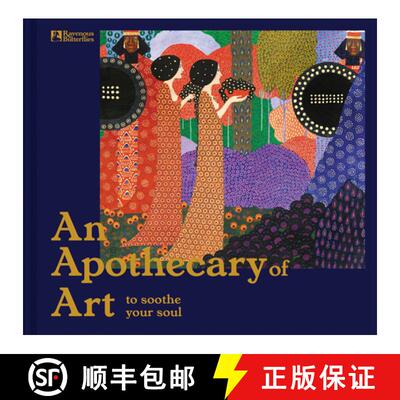 精装 An Apothecary of Art: A Tonic for Wellbeing [9781849948142]