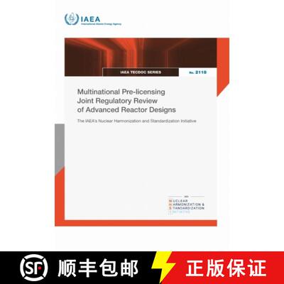 【3-4周达】Multinational Pre-Licensing Joint Regulatory Review of Advanced Reactor Designs: The Iaea'... [9789201014269]