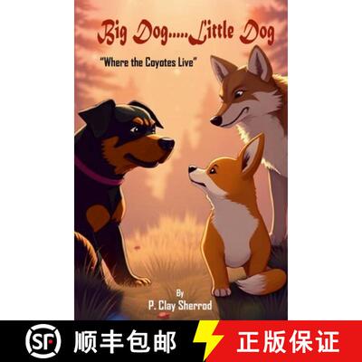 【3-4周达】Big Dog.....Little Dog: Where the Coyotes Live [9781300559191]