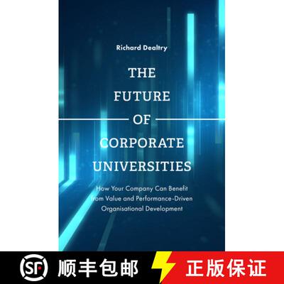 【3-4周达】The Future of Corporate Universities – How Your Company Can Benefit from Value and Perfor... [9781787433465]